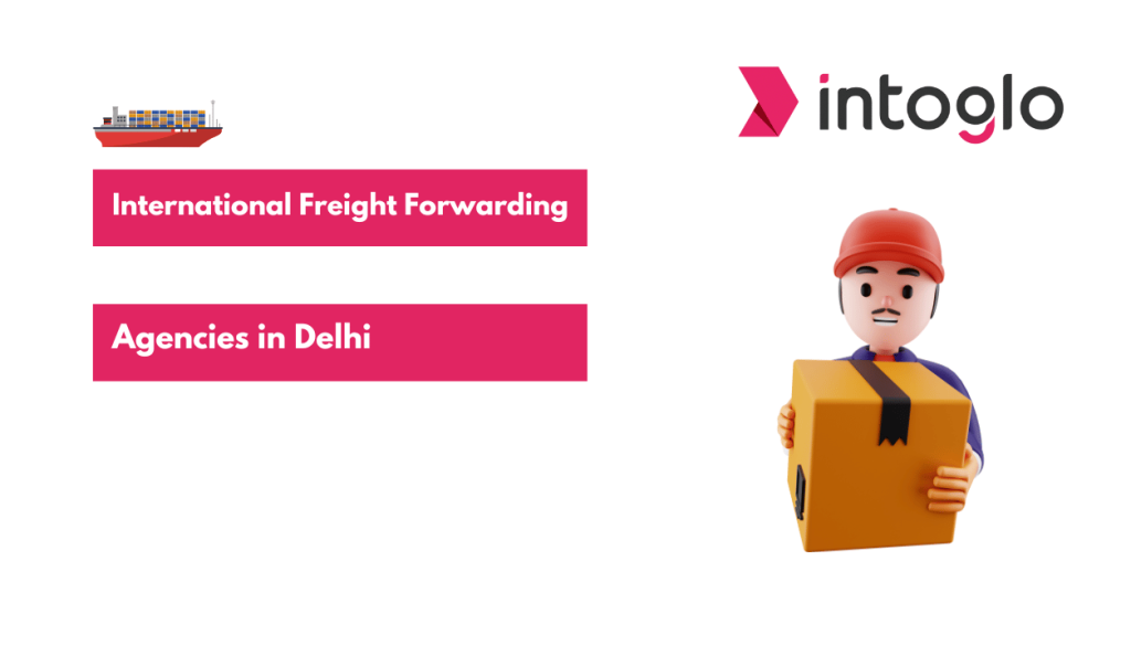 Top International Freight Forwarding Companies In Delhi - 🚢