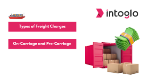 Understanding Different Types of Freight Charges: On-Carriage and Pre ...