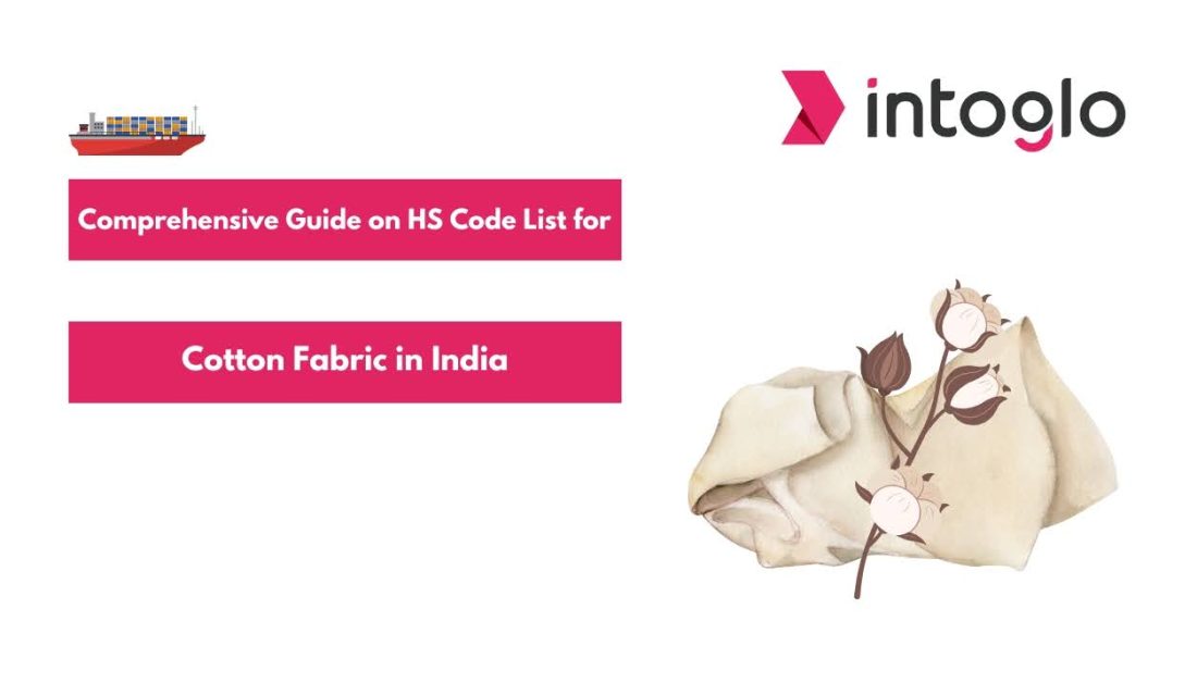 Comprehensive Guide on HS Code List for Cotton Fabric in India