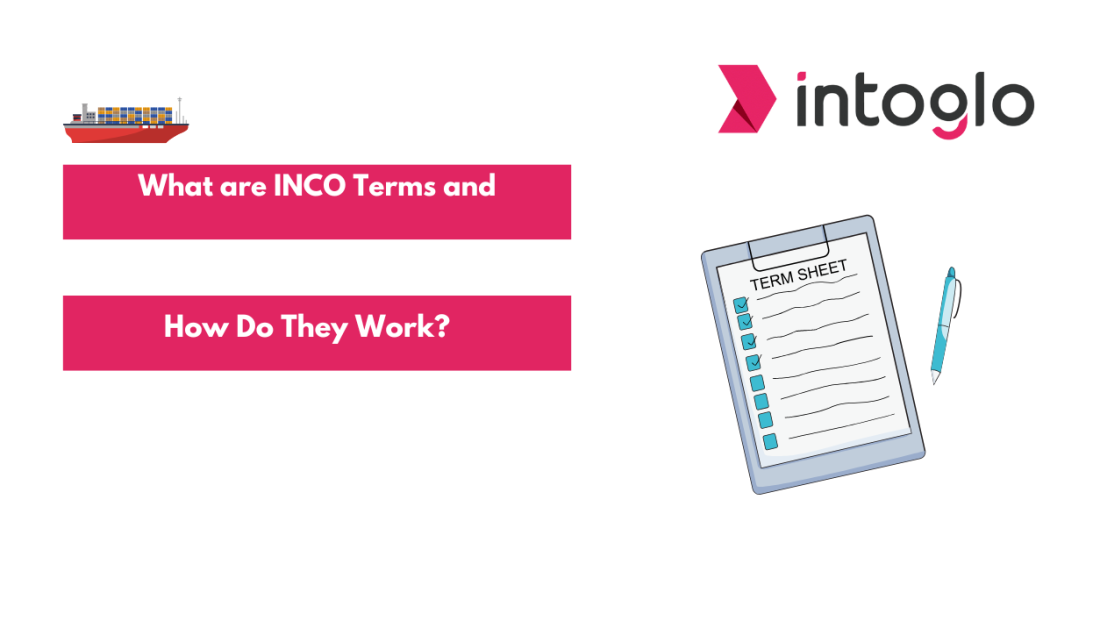 What are INCO Terms and How Do They Work?