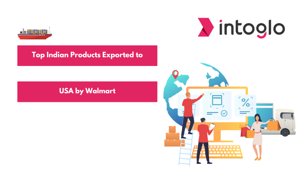 Top Indian Products Exported to USA by Walmart